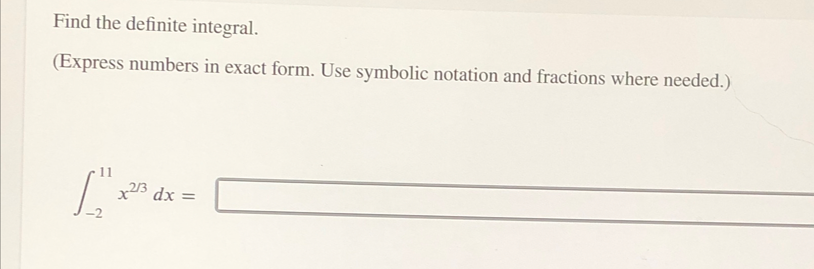 Solved Find the definite integral.(Express numbers in exact | Chegg.com