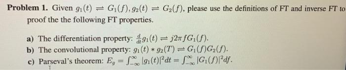 Solved Problem 1. Given g1(t)⇌G1(f),g2(t)⇌G2(f), please use | Chegg.com