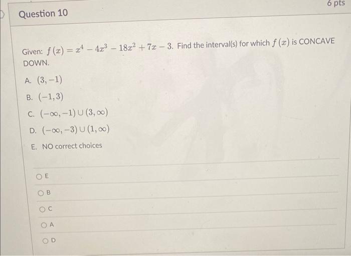 Solved Given F X X4−4x3−18x2 7x−3 Find The Interval S