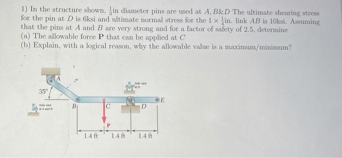 Solved 1) In the structure shown, in diameter pins are used | Chegg.com