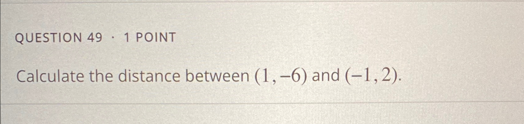 Solved QUESTION 49*1 ﻿POINTCalculate the distance between | Chegg.com