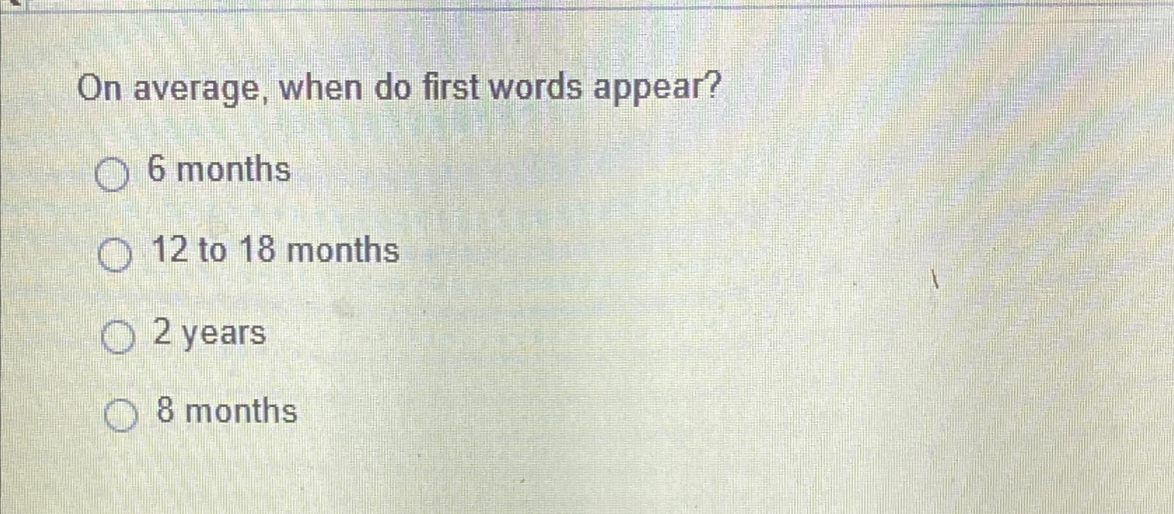 Solved On average, when do first words appear?6 ﻿months12 | Chegg.com