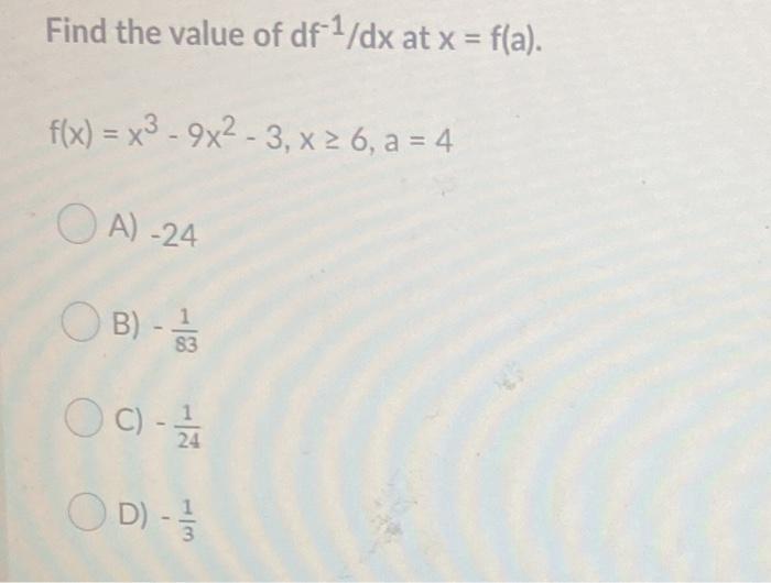 Solved Find the value of dr1/dx at x = f(a). f(x) = x3 - 9x2 | Chegg.com