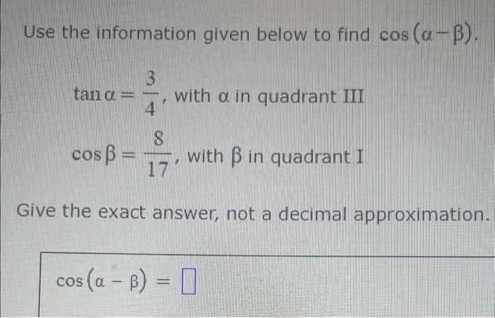 Solved Use the information given below to find cos (a-B). 3 | Chegg.com