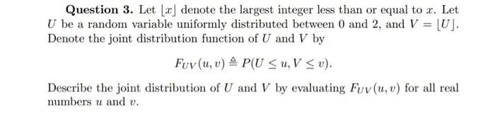 Solved Question 3. Let ⌊x⌋ denote the largest integer less | Chegg.com
