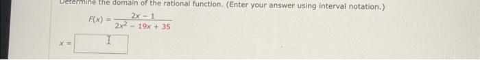 Solved F(x)=2x2−19x+352x−1 x= | Chegg.com