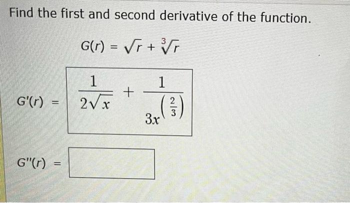 Solved Find the first and second derivative of the function. | Chegg.com
