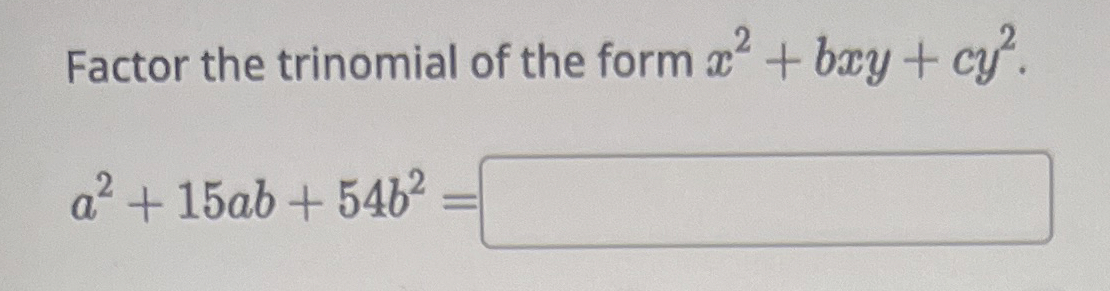 Solved Factor the trinomial of the form | Chegg.com
