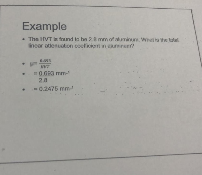 Solved Example The HVT is found to be 2.8 mm of aluminum. | Chegg.com
