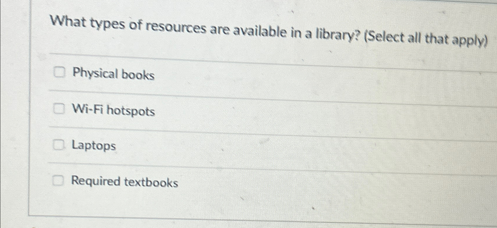 Solved What types of resources are available in a library? | Chegg.com