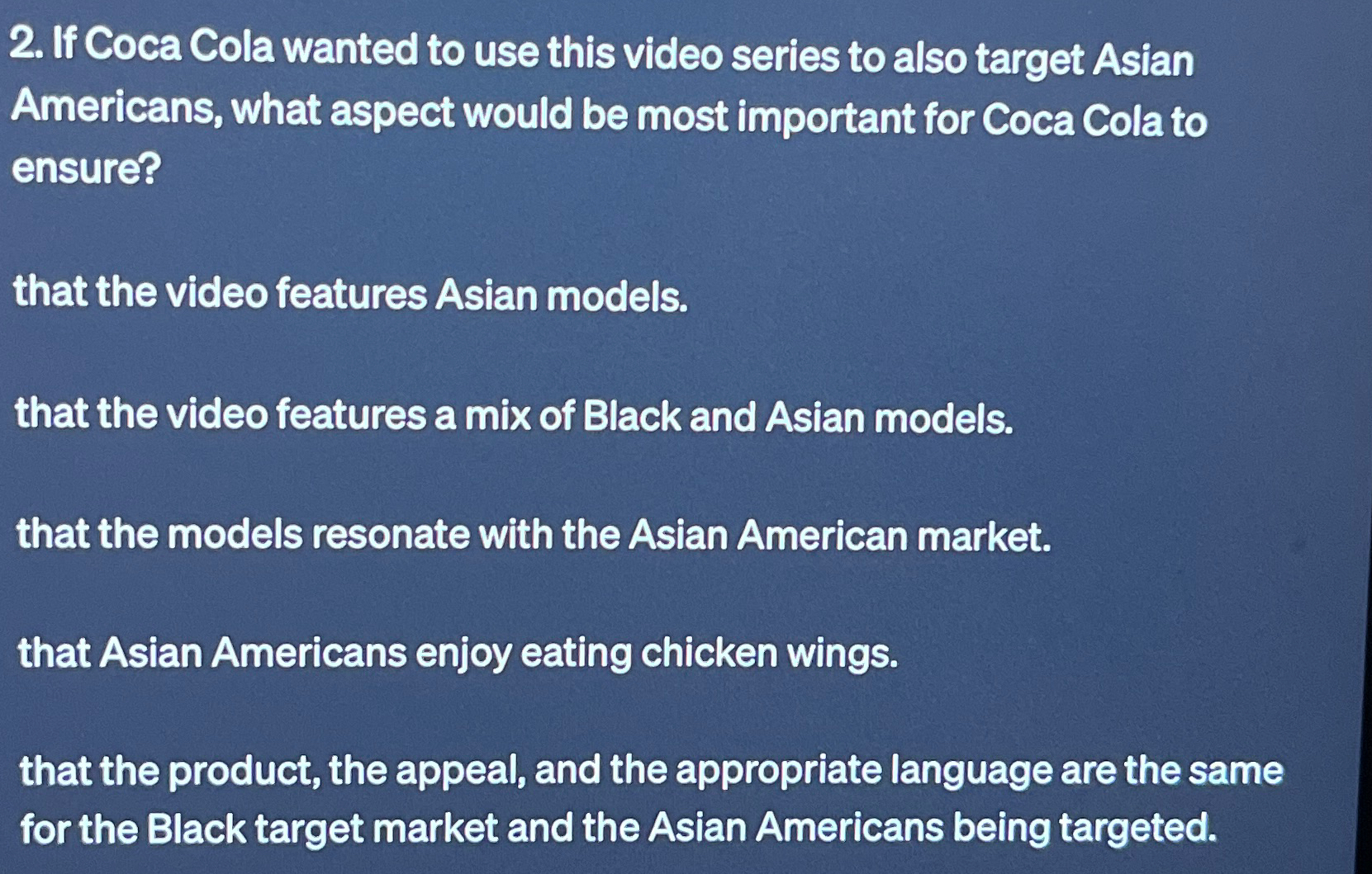 Solved If Coca Cola wanted to use this video series to also | Chegg.com