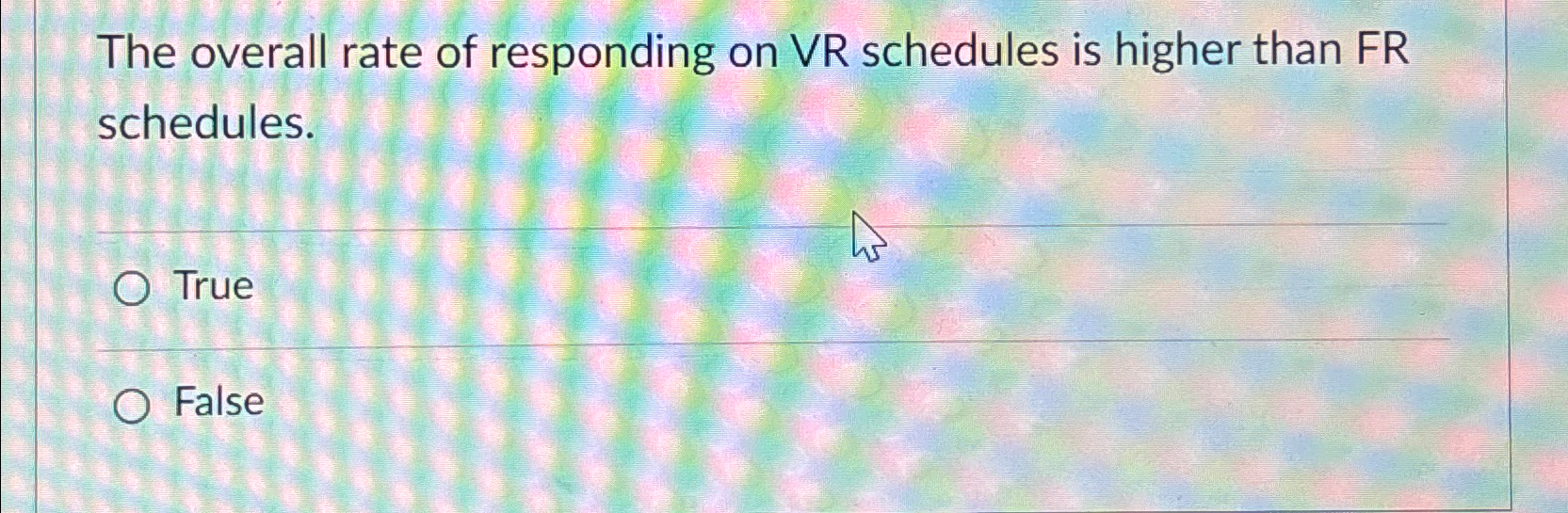 Solved The overall rate of responding on VR schedules is | Chegg.com