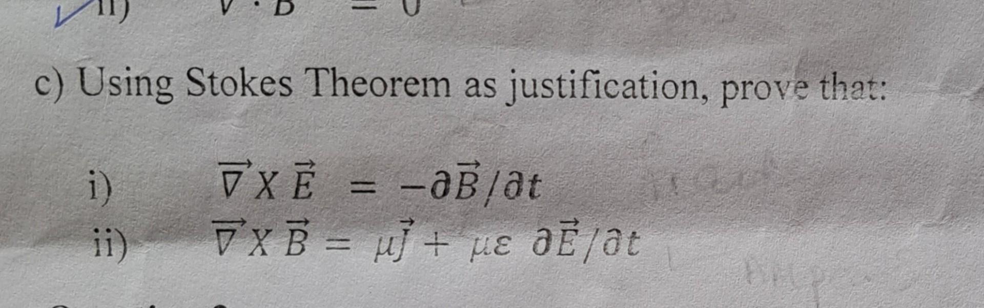Solved c) Using Stokes Theorem as justification, prove that: | Chegg.com