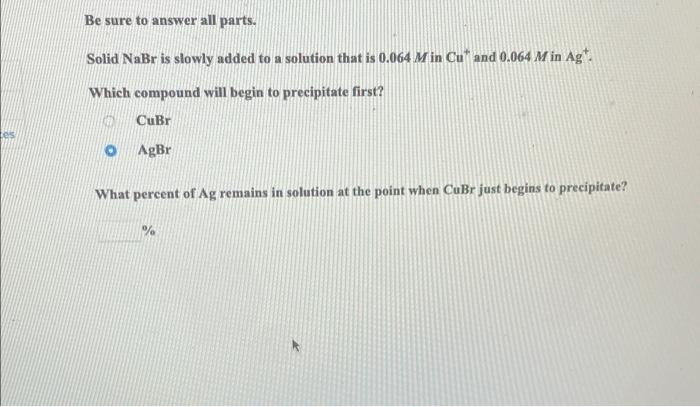 Solved Be sure to answer all parts. Solid NaBr is slowly | Chegg.com