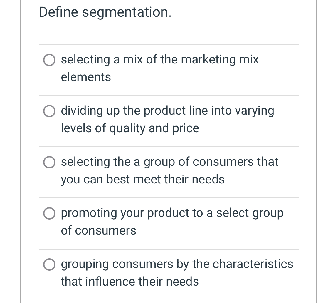 Solved Define segmentation.selecting a mix of the marketing | Chegg.com