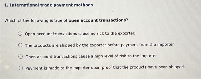 Solved 1. International trade payment methods Which of the | Chegg.com