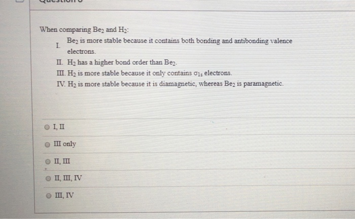 BUCULIULU When comparing Be2 and H : Bez is more | Chegg.com