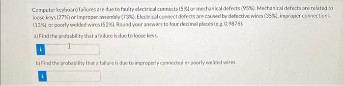Solved Computer keyboard failures are due to faulty | Chegg.com