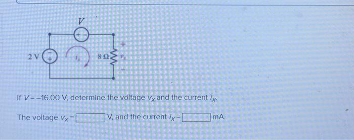 Solved If V=−16.00 V, determine the voltage vX and the | Chegg.com