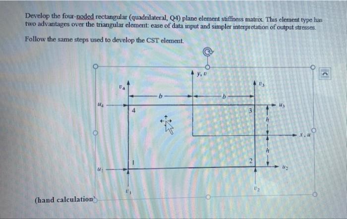 Develop the four-noded rectangular (quadrilateral, | Chegg.com