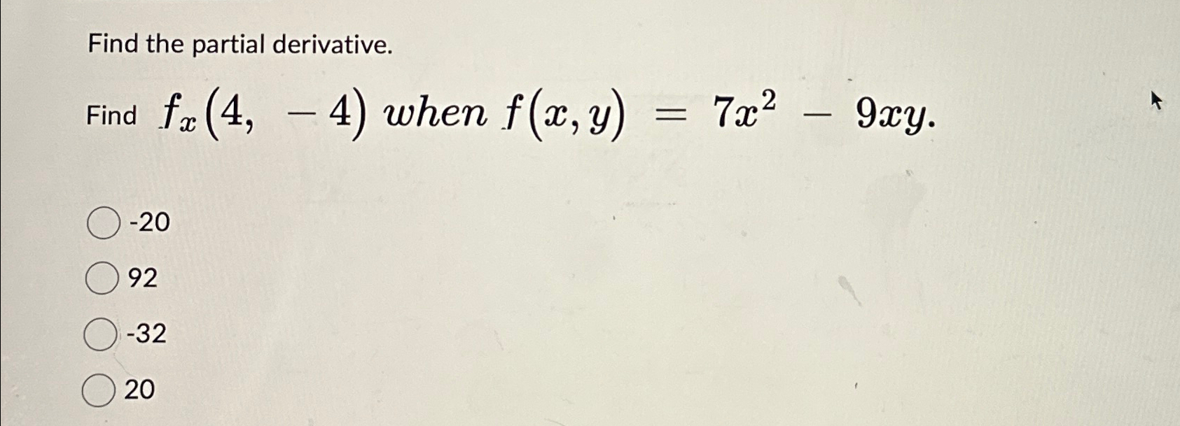 Solved Find the partial derivative.Find fx(4,-4) ﻿when | Chegg.com