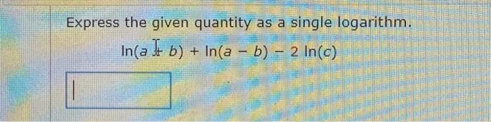 Solved Express the given quantity as a single logarithm. | Chegg.com