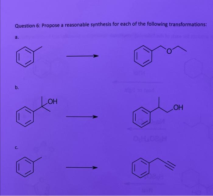 Solved Question 6: Propose a reasonable synthesis for each | Chegg.com
