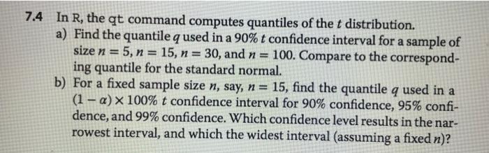 Solved 7.4 In R, the qt command computes quantiles of the t | Chegg.com