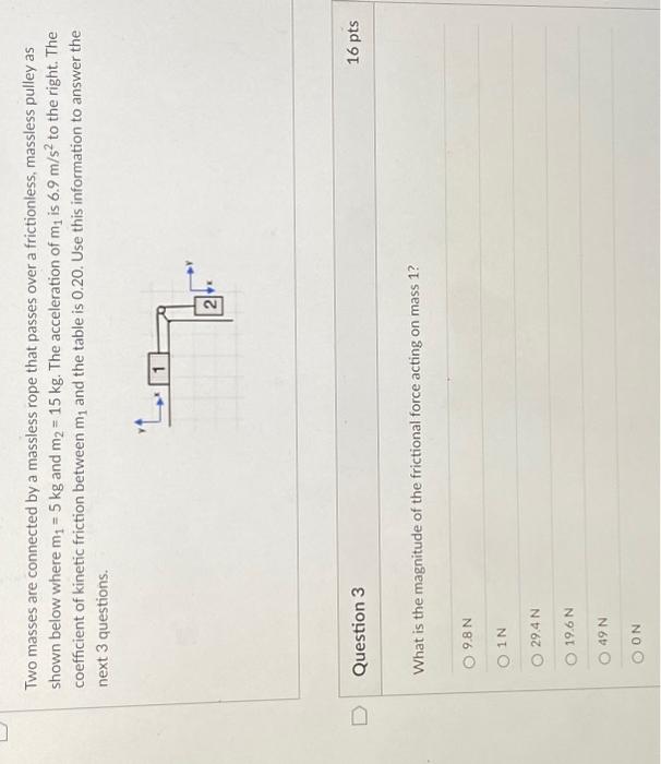 Solved Two masses are connected by a massless rope that | Chegg.com