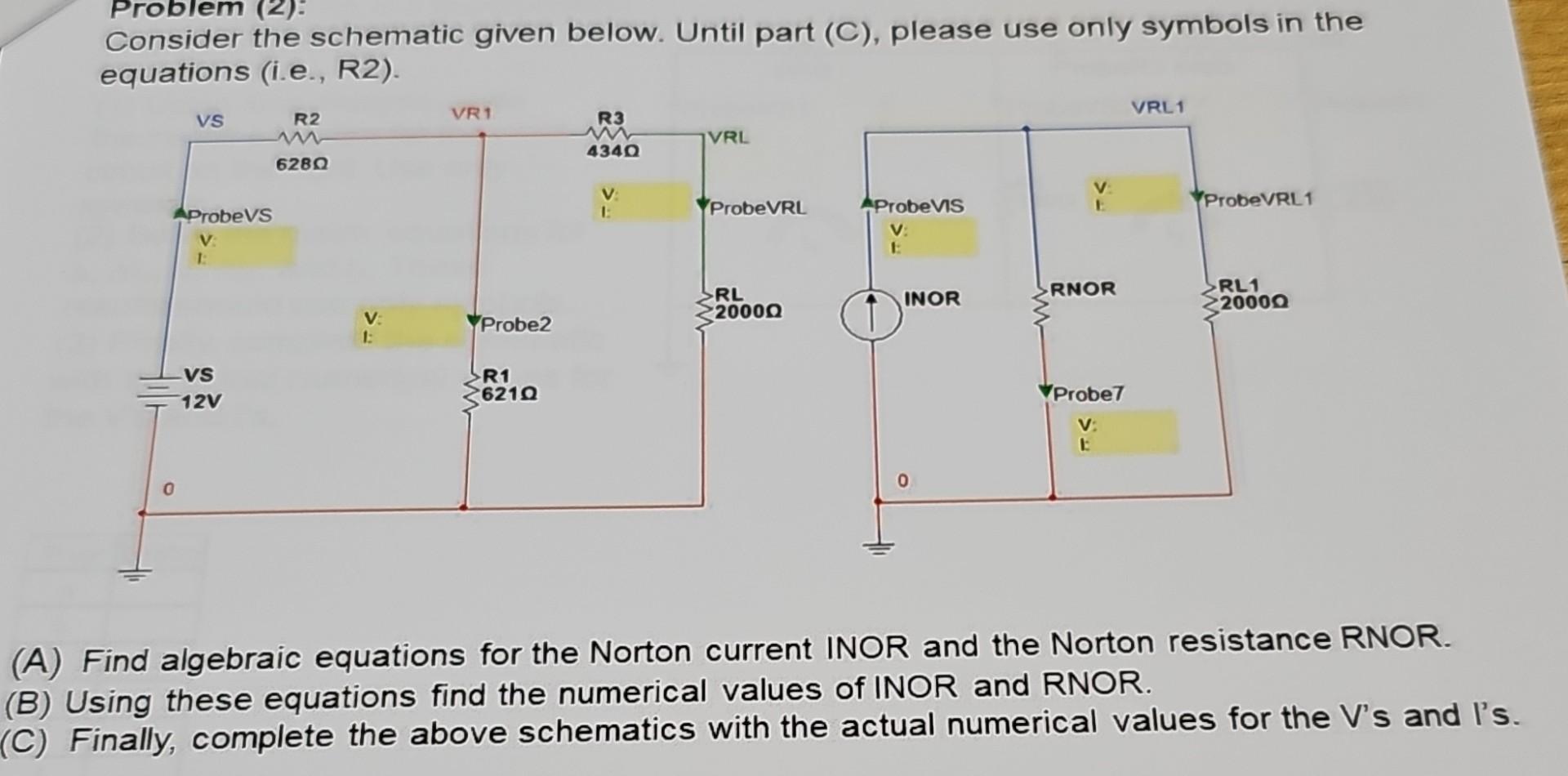 Solved Problem (2): Consider the schematic given below. | Chegg.com