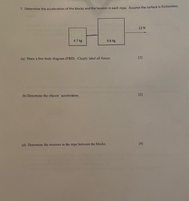 Solved 7. Determine the acceleration of the blocks and the | Chegg.com