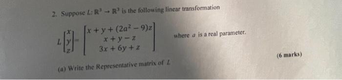 Solved 2. Suppose L:R3→R3 is the following linear | Chegg.com