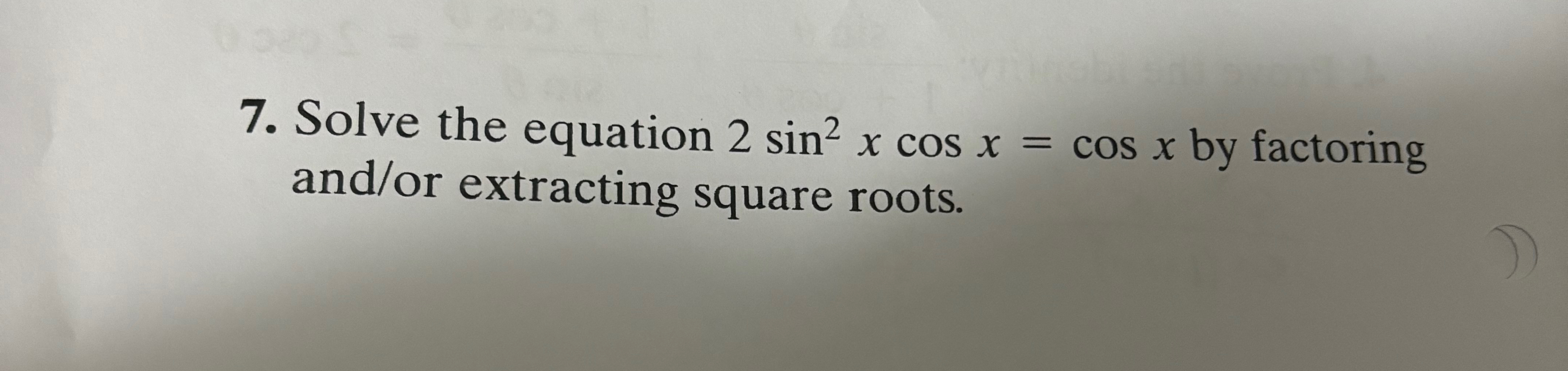 Solved Solve the equation 2sin2xcosx=cosx ﻿by factoring | Chegg.com