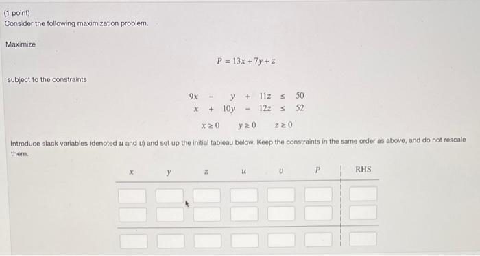 Solved (1 point) Consider the following maximization | Chegg.com