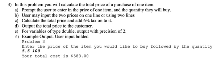 Solved 3) In this problem you will calculate the total price | Chegg.com