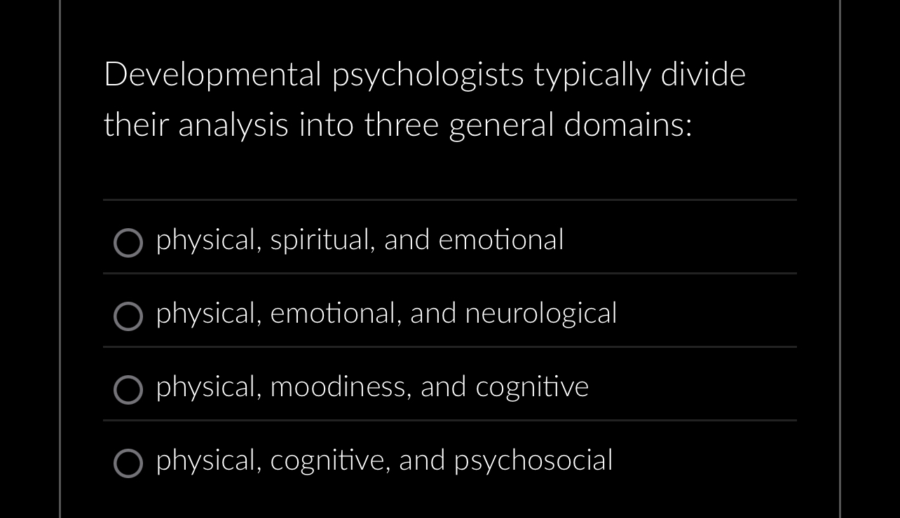 Solved Developmental psychologists typically divide their | Chegg.com