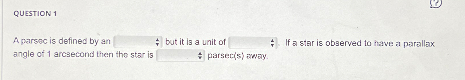 Solved QUESTION 1A parsec is defined by an ﻿but it is a | Chegg.com