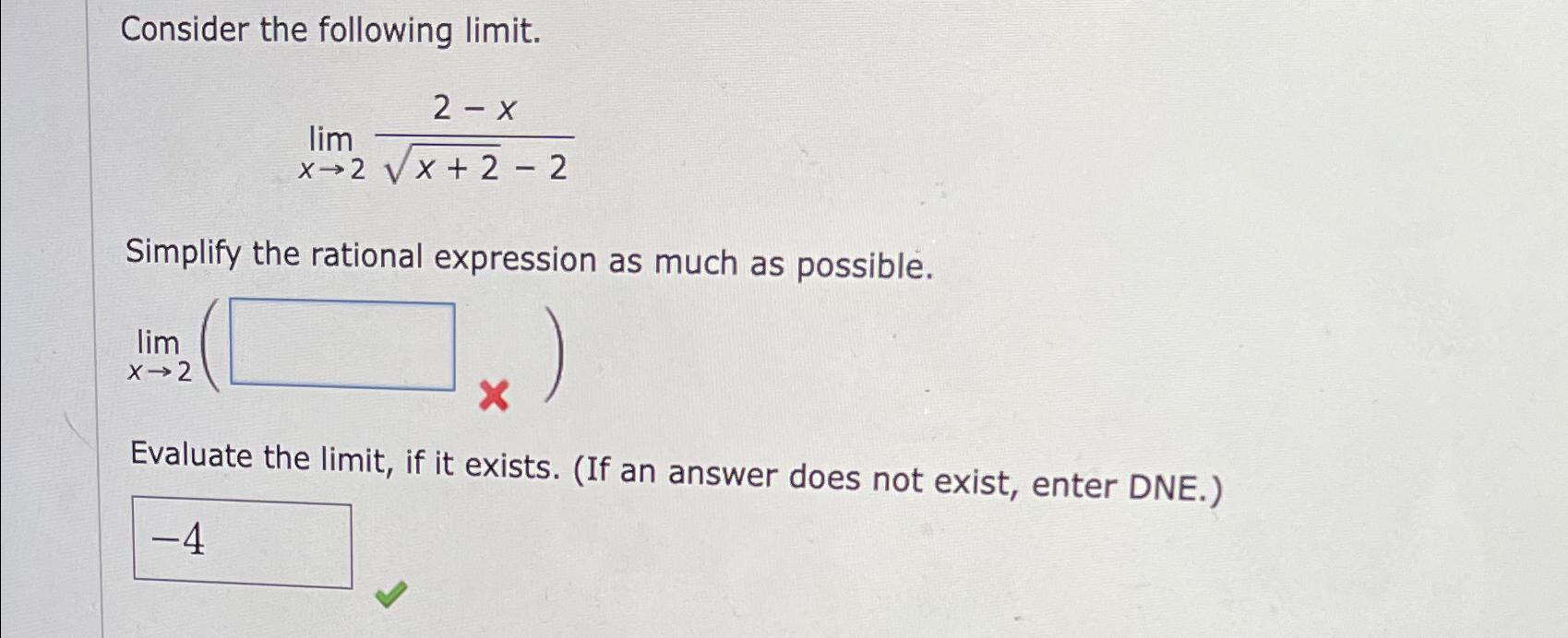Solved Consider the following limit.limx→22-xx+22-2Simplify | Chegg.com