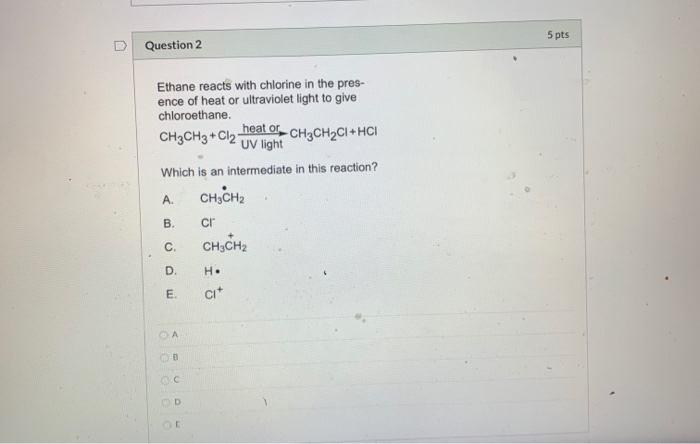Solved 5 pts Question 2 Ethane reacts with chlorine in the | Chegg.com