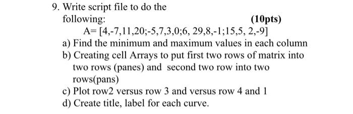 Solved 9 Write Script File To Do The Following 10pts 2749