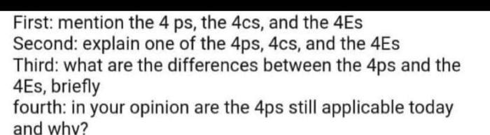 Solved First: mention the 4 ps, the 4cs, and the 4Es Second: | Chegg.com