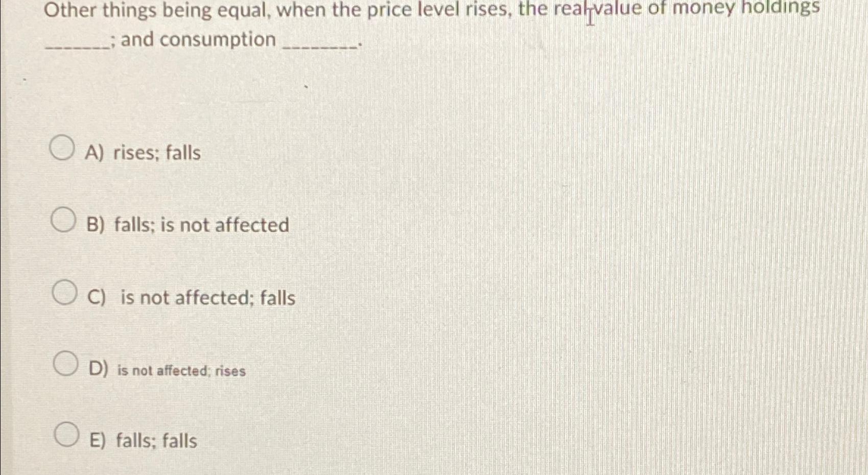 Solved Other things being equal, when the price level rises, | Chegg.com