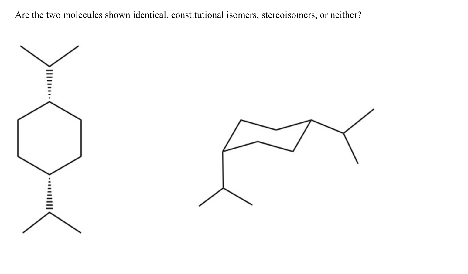 Solved Are the two molecules shown identical, constitutional | Chegg.com