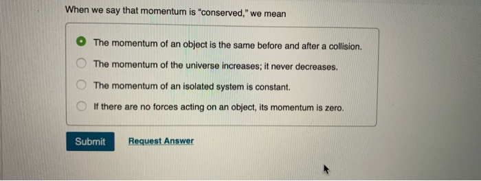 Solved When We Say That Momentum Is Conserved We Mean The
