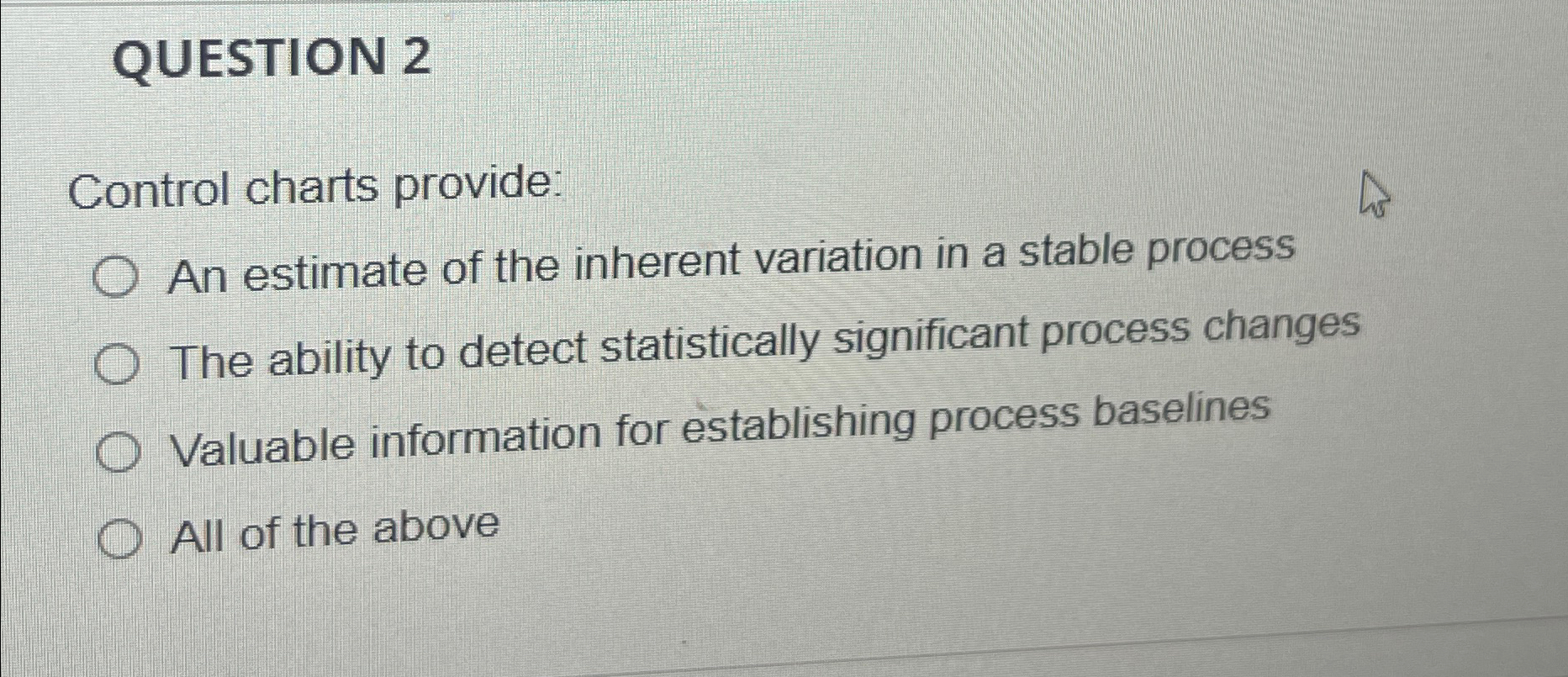 Solved QUESTION 2Control charts provide:An estimate of the | Chegg.com