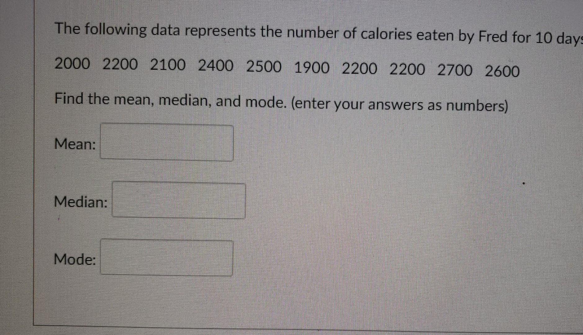 Solved The following data represents the number of calories | Chegg.com