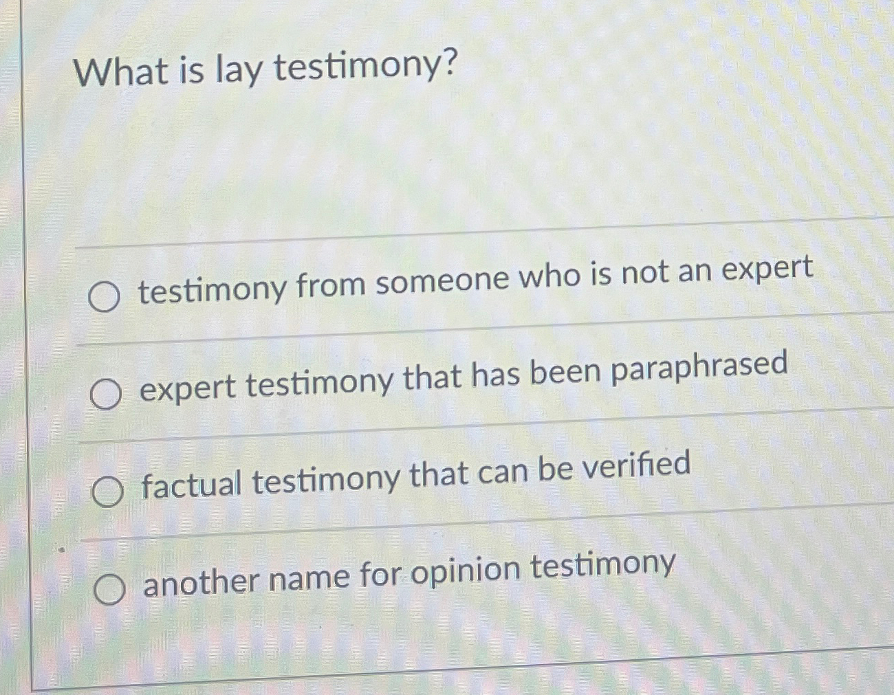 Solved What is lay testimony?testimony from someone who is | Chegg.com