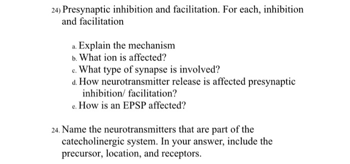 Solved 24) Presynaptic inhibition and facilitation. For | Chegg.com