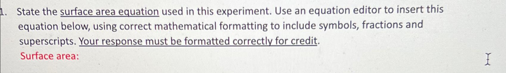 Solved State the surface area equation used in this | Chegg.com