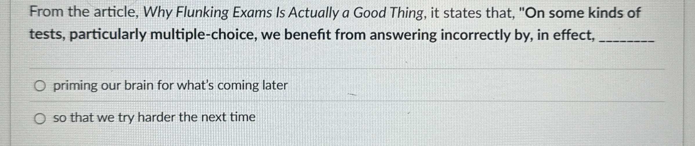 Solved From the article, Why Flunking Exams Is Actually a | Chegg.com